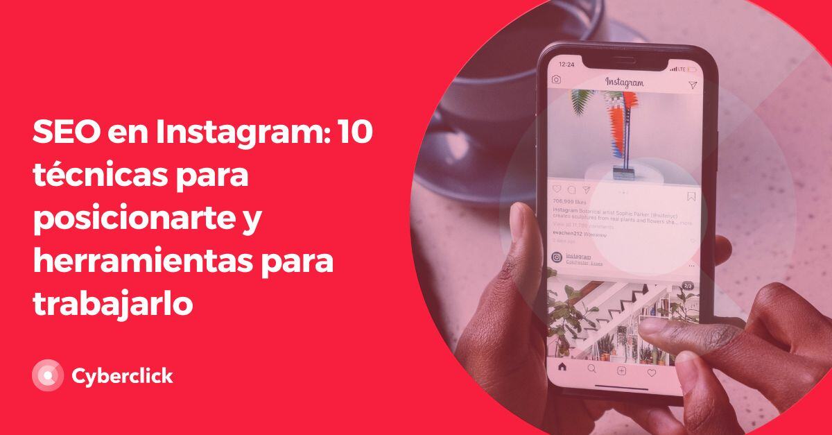 SEO en Instagram: 10 técnicas para posicionarte y herramientas